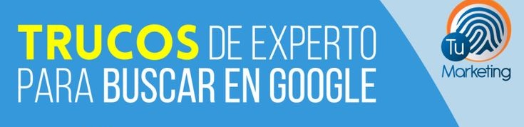 Los mejores trucos de google para expertos